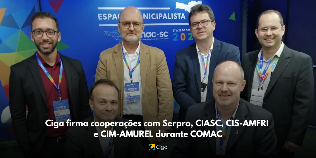 Ciga firma cooperações com Serpro, CIASC, CIS-AMFRI e CIM-AMUREL ...